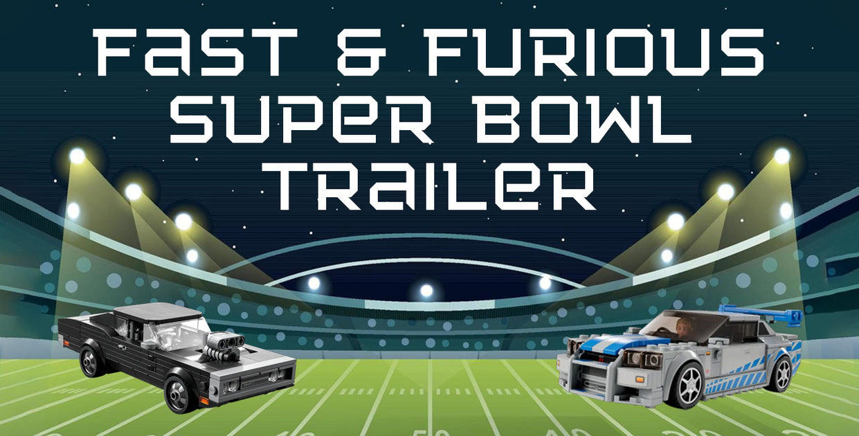 fast x, trailer, film, super bowl, lego, furious, vin diesel, jason ...